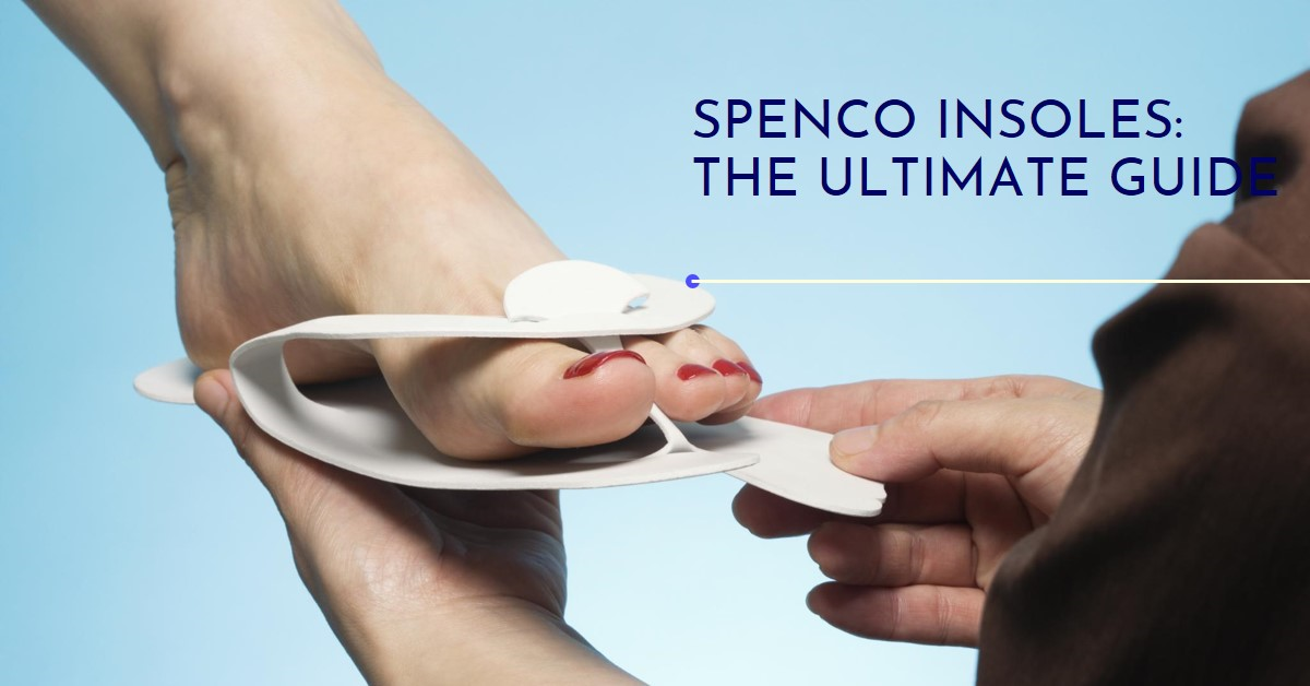 Everything You Need to Know About Spenco Insoles 2024